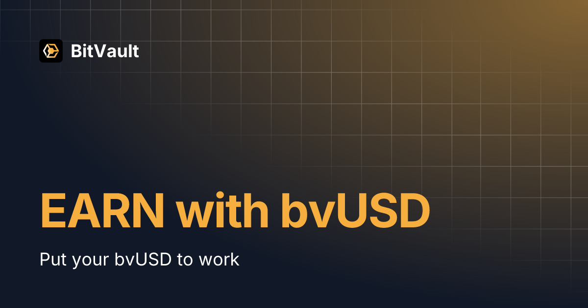 EARN with bvUSD | BitVault